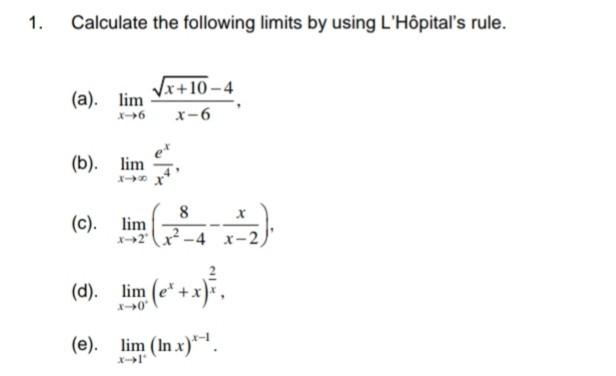Solved Calculate the following limits by using L'Hôpital's | Chegg.com
