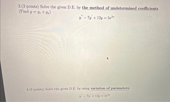 Solved 3.(3 points) Solve the given D.E. by the method of | Chegg.com