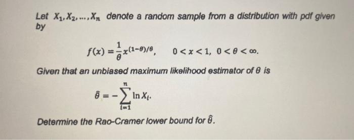 Solved Let X1,X2,…,Xn denote a random sample from a | Chegg.com