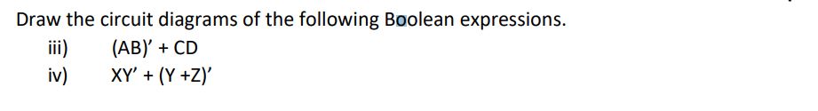 Solved Draw the circuit diagrams of the following Boolean | Chegg.com