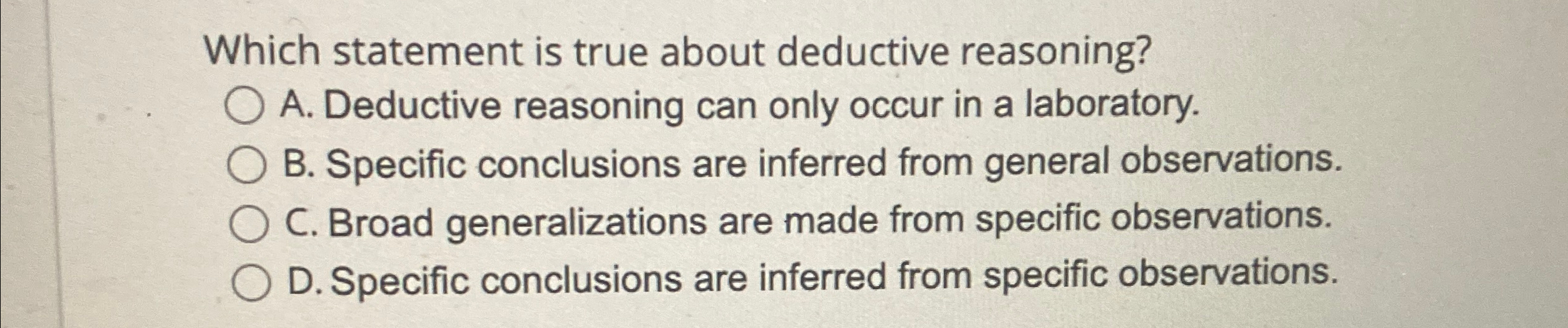 Solved Which statement is true about deductive reasoning? | Chegg.com