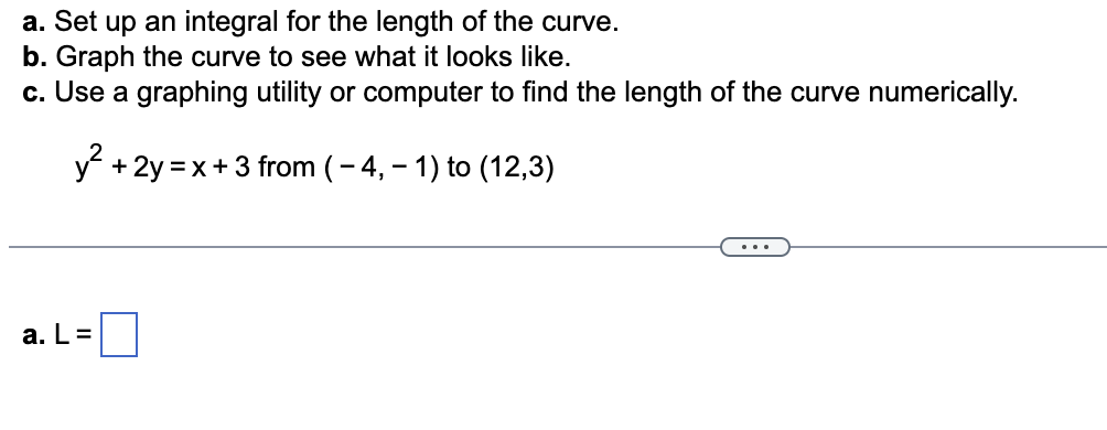 Solved a. ﻿Set up an integral for the length of the curve.b. | Chegg.com