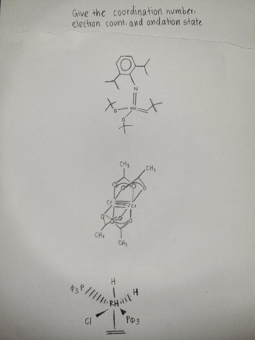 Solved Give the coordination number, electron count, and | Chegg.com