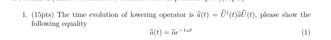 Solved (15pts) ﻿The time evolution of lowering operator is | Chegg.com