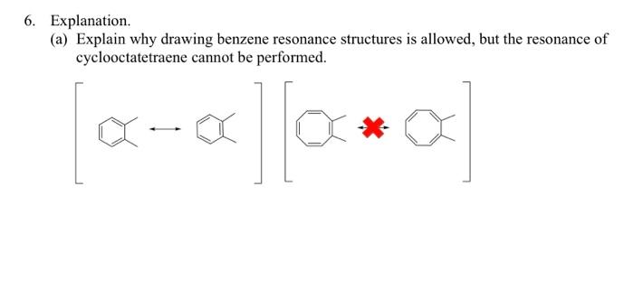 Solved 6. Explanation. (a) Explain why drawing benzene | Chegg.com