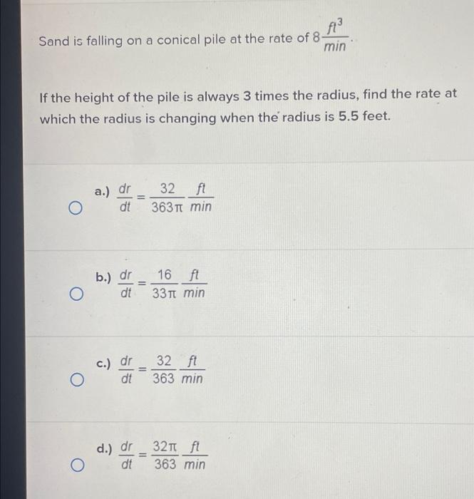 Solved Sand is falling on a conical pile at the rate of 8 | Chegg.com