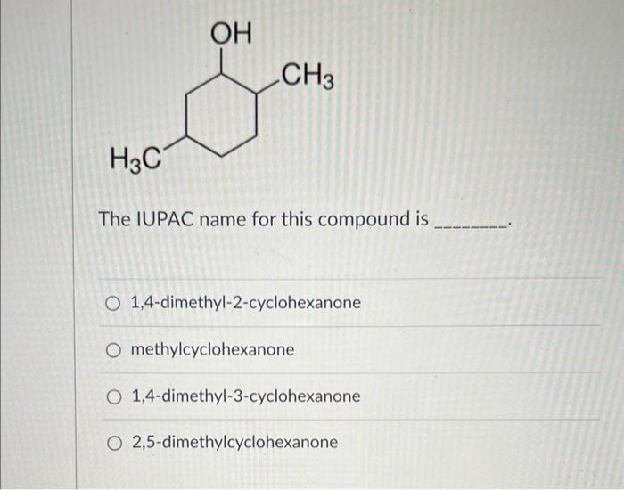 Solved The IUPAC name for this compound is | Chegg.com