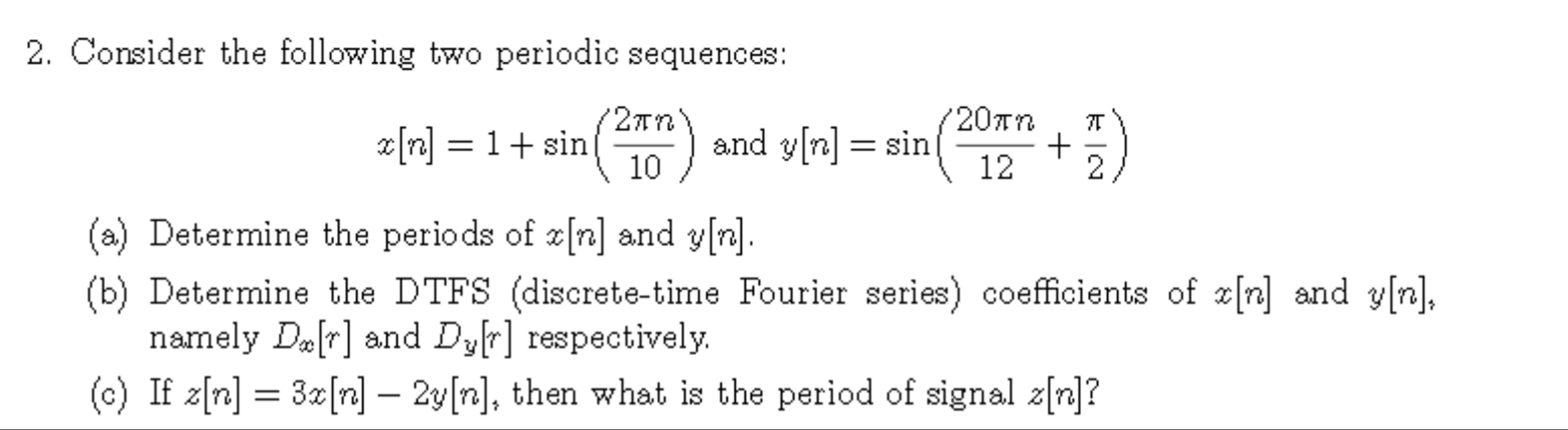 Solved Consider the following two periodic | Chegg.com