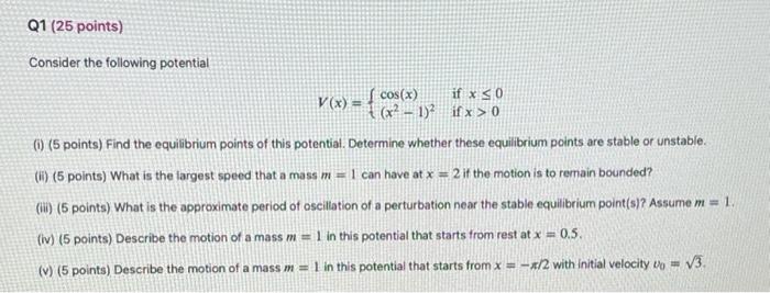 Solved Consider the following potential V(x)={cos(x)(x2−1)2 | Chegg.com