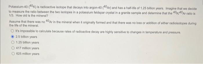 Solved Potassium-40 (40 K) is radioactive isotope that | Chegg.com