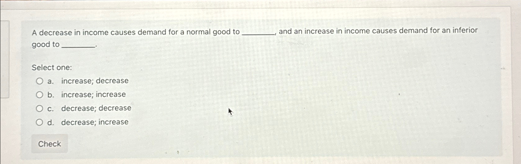 Solved A decrease in income causes demand for a normal good | Chegg.com