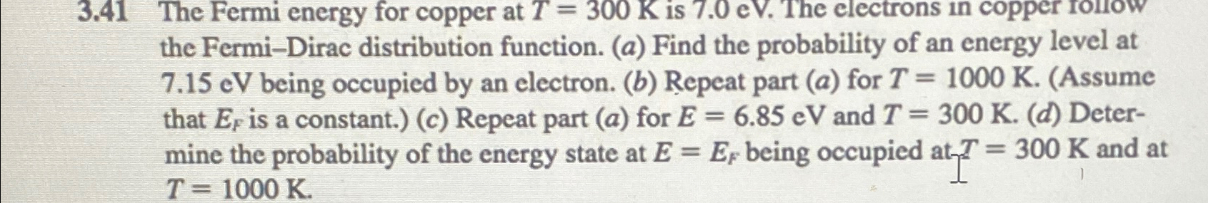 Solved 3.41 The Fermi energy for copper at T=300K is 7.0eV. | Chegg.com