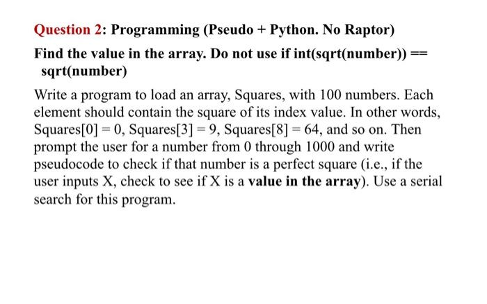 Solved Question 2: Programming (Pseudo + Python. No Raptor) | Chegg.com