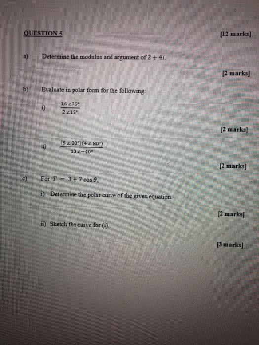 Solved QUESTIONS [12 marks] a) Determine the modulus and | Chegg.com