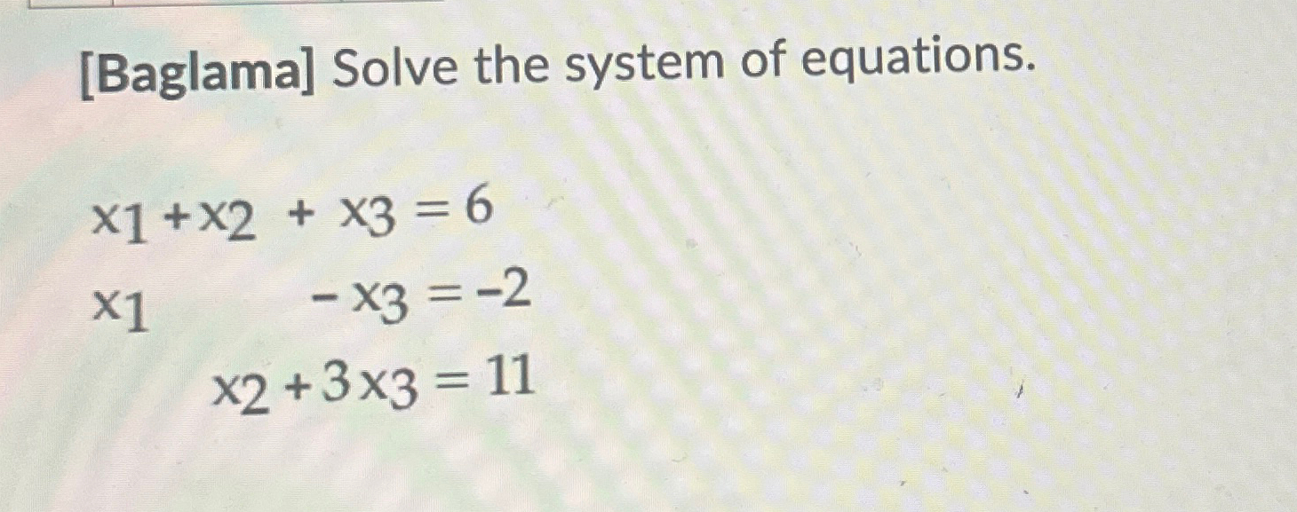 Solved [Baglama] ﻿Solve the system of | Chegg.com