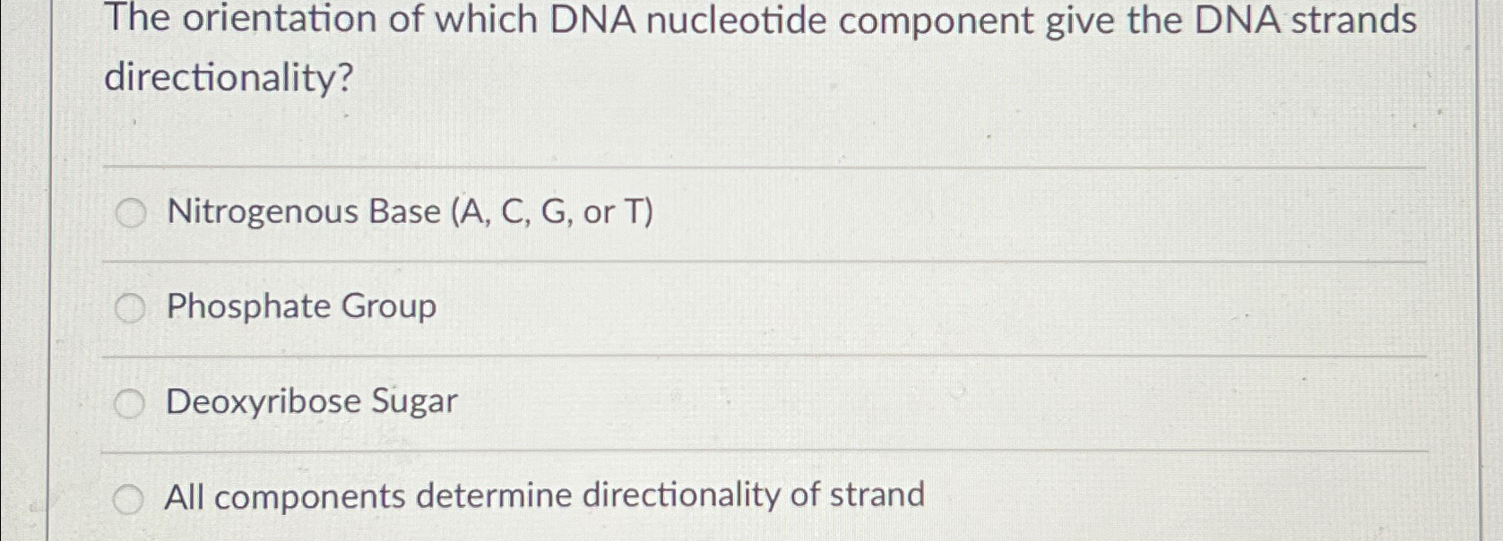 Solved The orientation of which DNA nucleotide component | Chegg.com