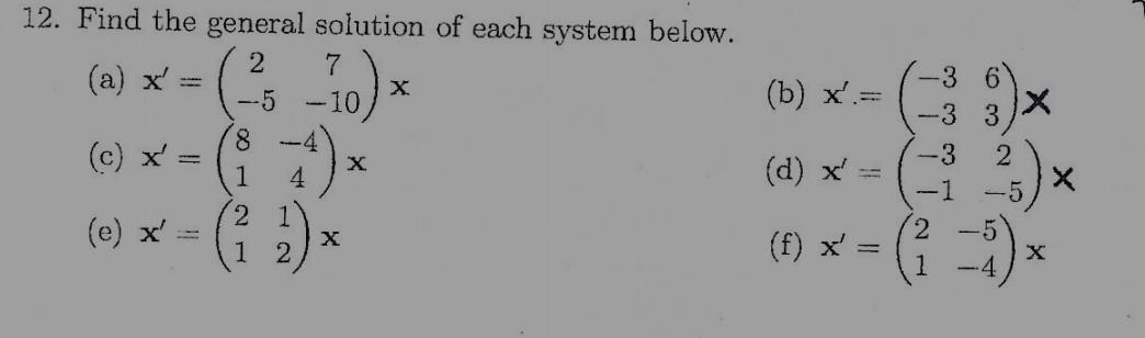 Solved 12. Find the general solution of each system below. | Chegg.com
