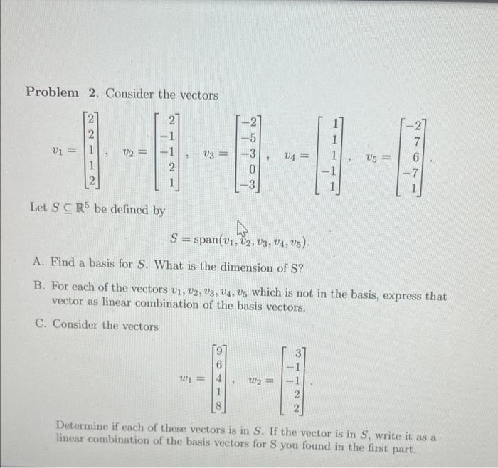 Solved Problem 2. Consider the vectors | Chegg.com