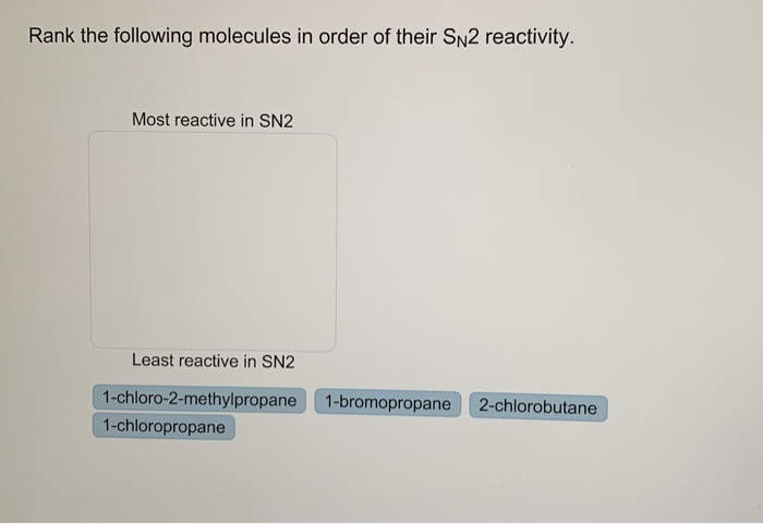 Solved Rank the following molecules in order of their Sn2 | Chegg.com