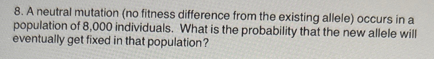 Solved A neutral mutation (no fitness difference from the | Chegg.com