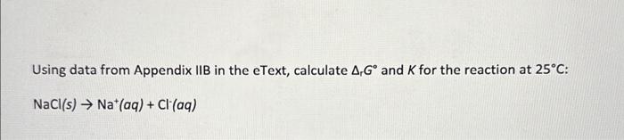 Solved Using data from Appendix IIB in the eText, calculate | Chegg.com