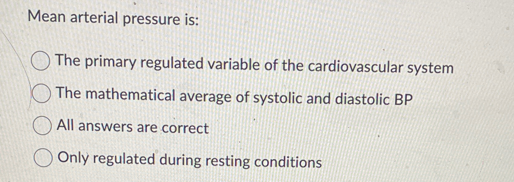 Solved Mean arterial pressure is:The primary regulated | Chegg.com