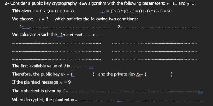 Solved 2- Consider a public key cryptography RSA algorithm | Chegg.com