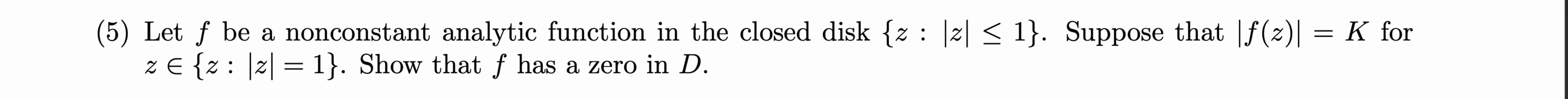 Solved (5) ﻿Let f be ﻿a nonconstant analytic function in | Chegg.com
