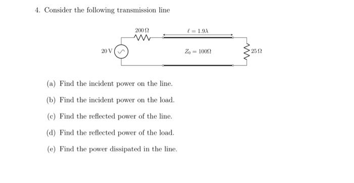 Solved 4. Consider the following transmission line (a) Find | Chegg.com