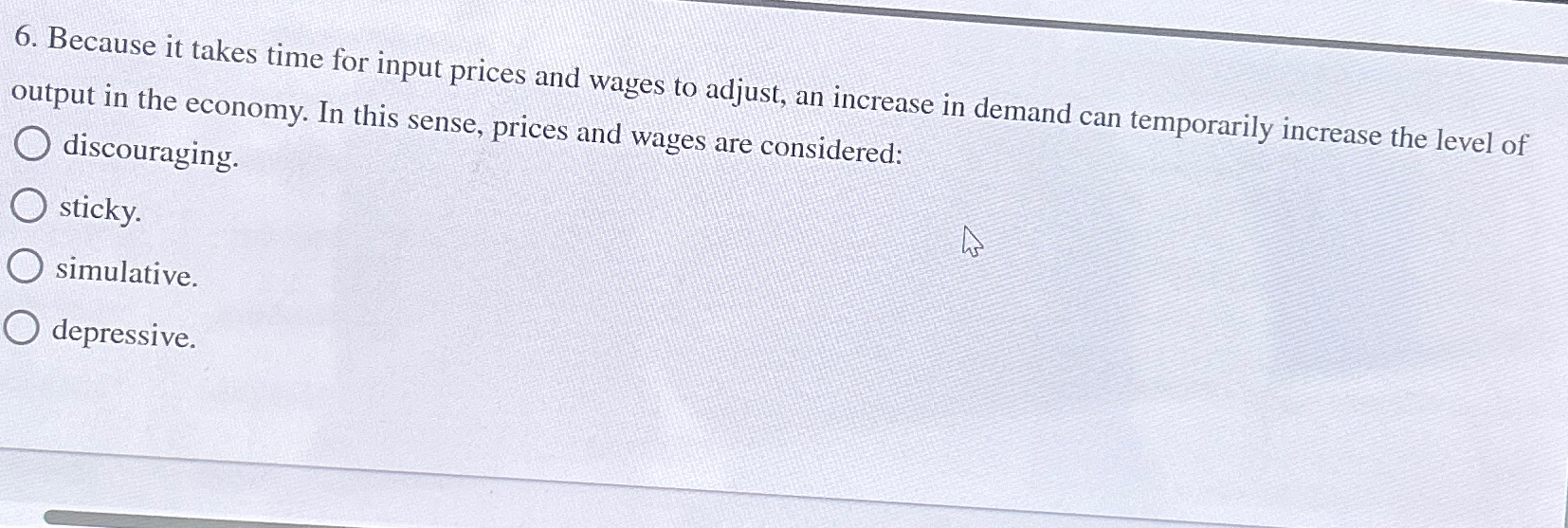 Solved Because it takes time for input prices and wages to | Chegg.com