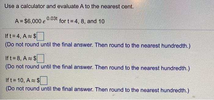 Solved Use a calculator and evaluate A to the nearest cent. | Chegg.com