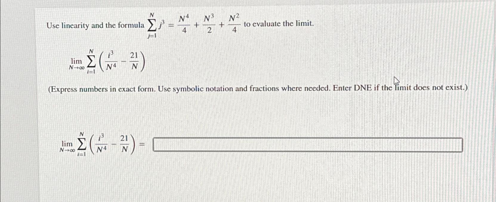 Solved Use linearity and the formula ∑j=1Nj3=N44+N32+N24 ﻿to | Chegg.com