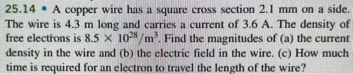Solved 25.14 - A copper wire has a square cross section 2.1 | Chegg.com
