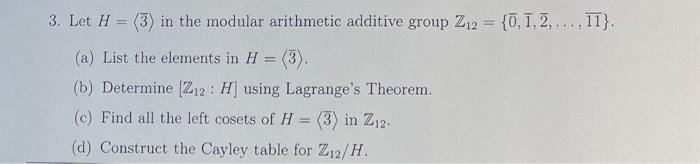 Solved 3. Let H= 3 in the modular arithmetic additive group | Chegg.com