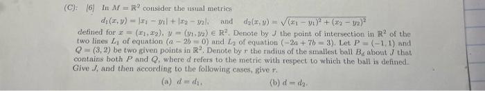 Solved (C): |6| In M=R2 consider the itsual metrics | Chegg.com