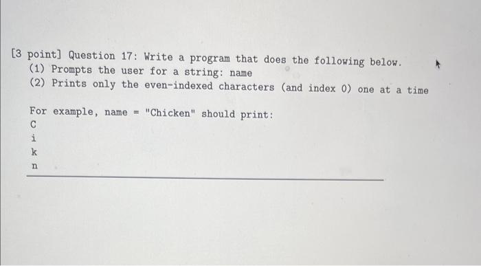 Solved [3 point] Question 17: Write a program that does the | Chegg.com
