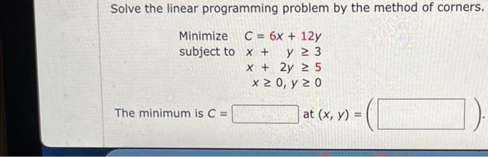 Solved Solve the linear programming problem by the method of | Chegg.com