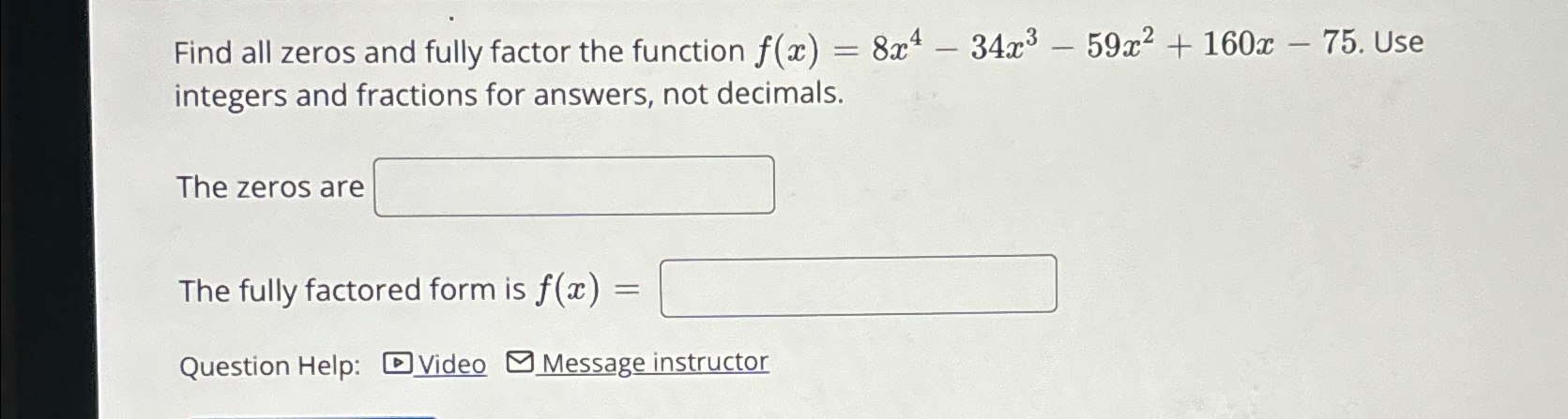 Solved Find all zeros and fully factor the function | Chegg.com
