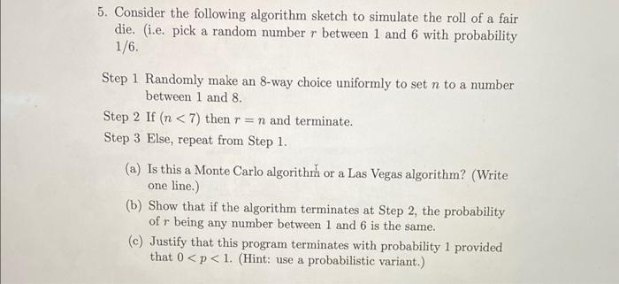 Solved 5. Consider the following algorithm sketch to | Chegg.com