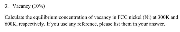 Solved 3. Vacancy (10%) Calculate the equilibrium | Chegg.com