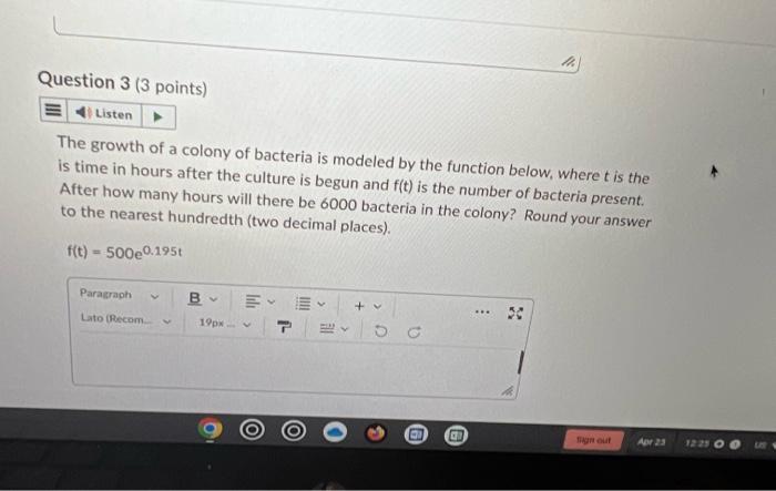 Solved The growth of a colony of bacteria is modeled by the | Chegg.com