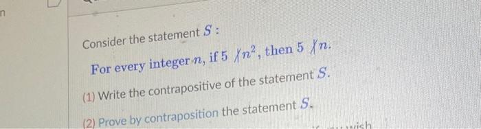 Solved Consider the statement S : For every integer n, if | Chegg.com