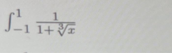 Solved ∫−111+3x1 | Chegg.com