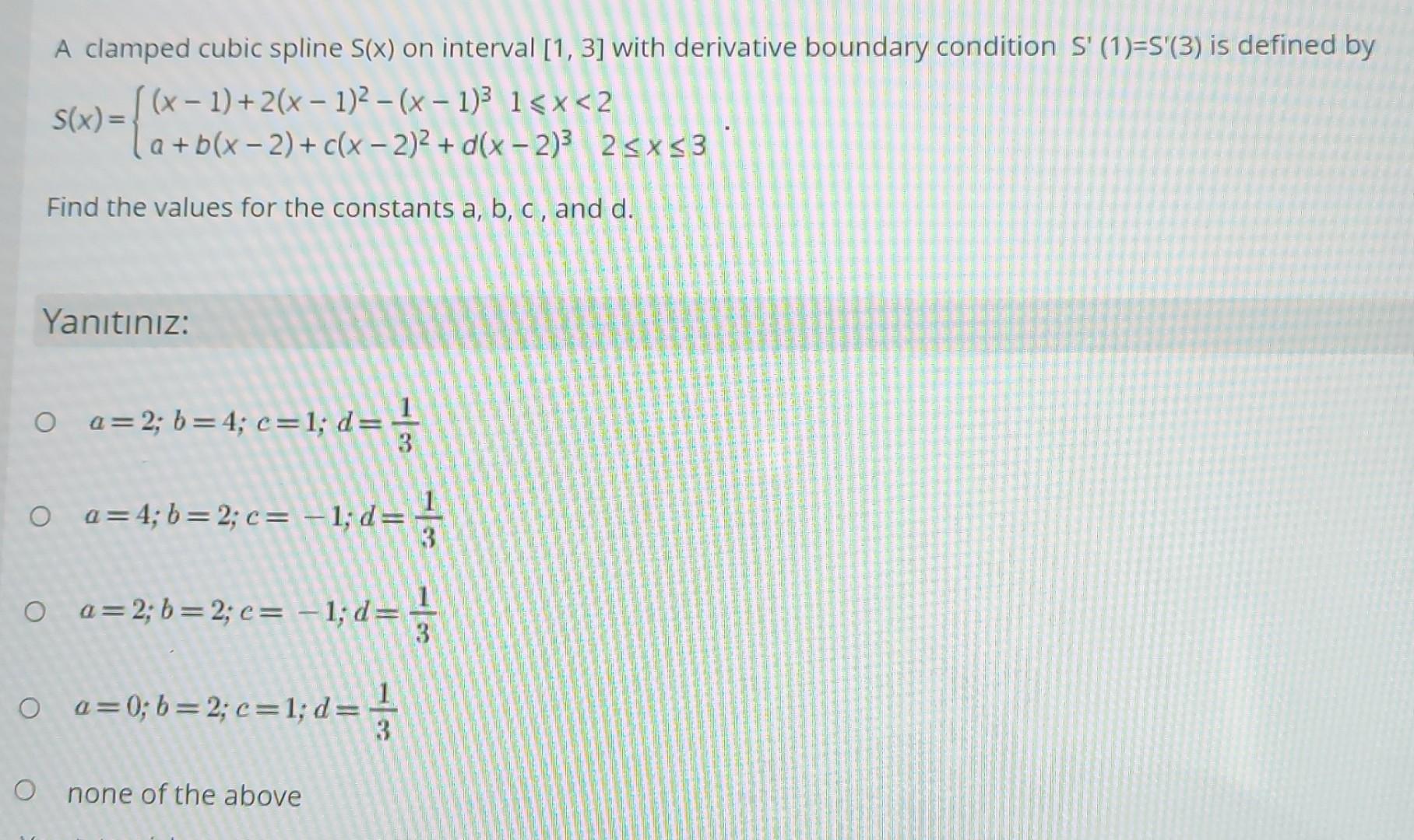 Solved A clamped cubic spline S(x) on interval [1, 3] with | Chegg.com
