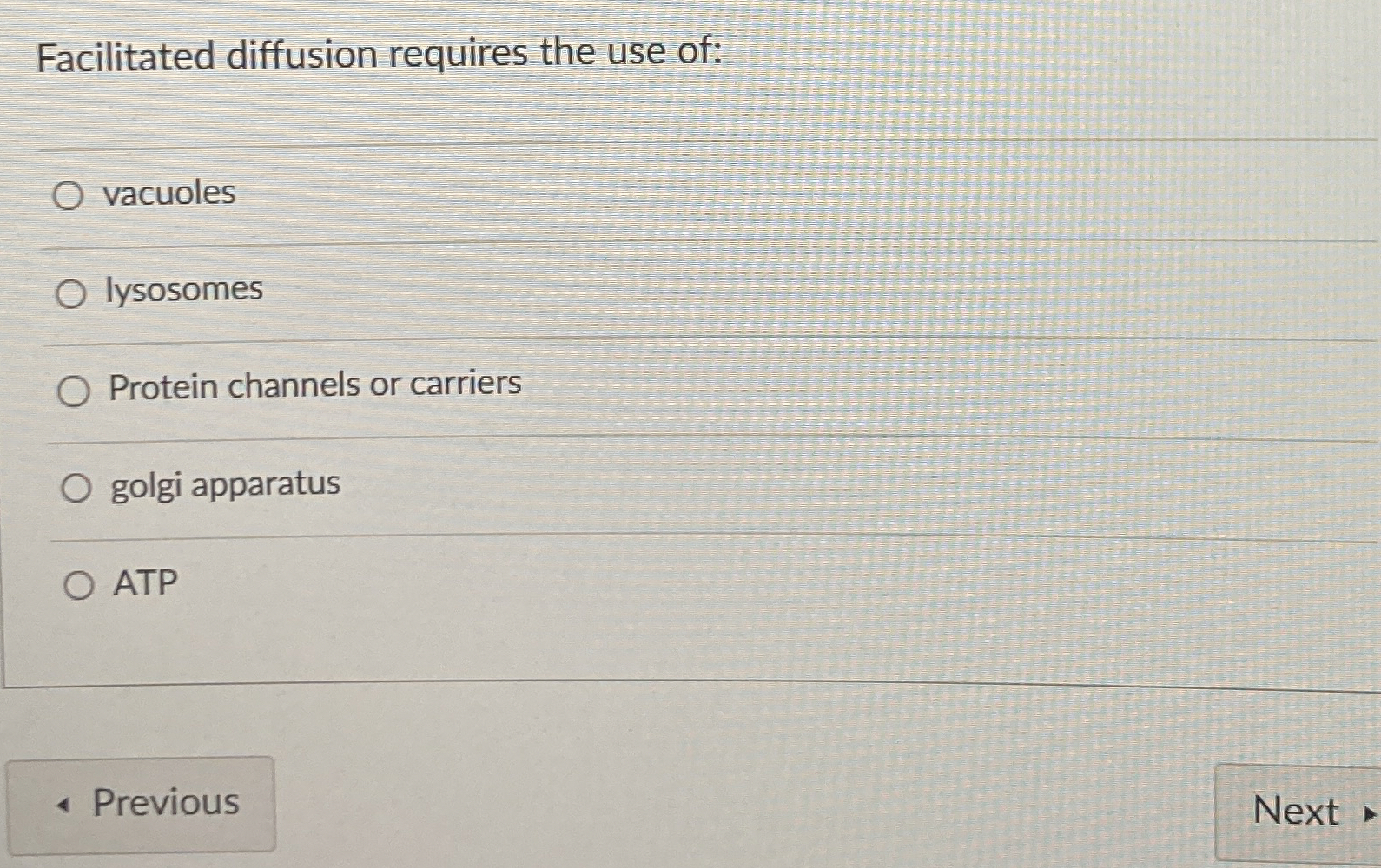 Solved Facilitated diffusion requires the use | Chegg.com