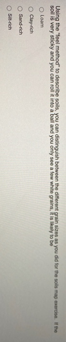 Solved Using the "feel method" to describe soils, you can | Chegg.com