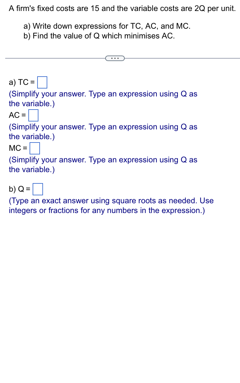 Solved A firm's fixed costs are 15 ﻿and the variable costs | Chegg.com