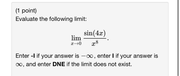 Solved (1 point) Evaluate the following limit: | Chegg.com