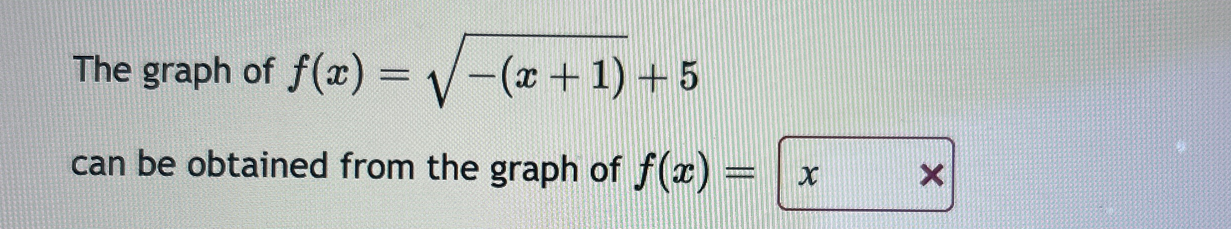Solved The graph of f(x)=-(x+1)2+5 ﻿can be obtained from the | Chegg.com