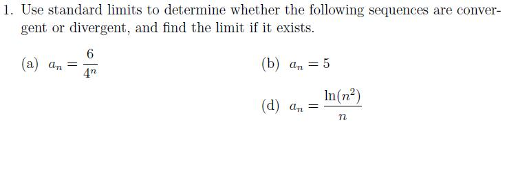 Solved Use standard limits to determine whether the | Chegg.com